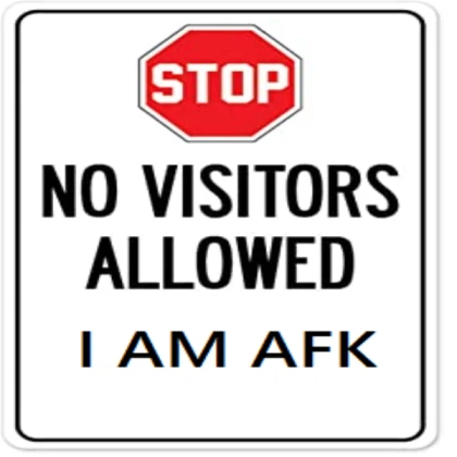 AFK Sign