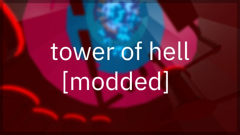 tower of hell [modded] - Roblox
