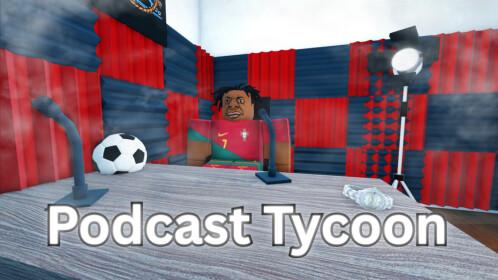 Podcast-Tycoon - Roblox