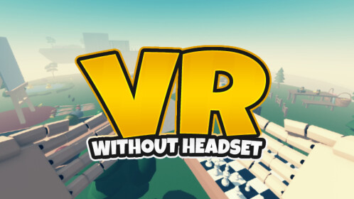 ☢️VR sans casque 3 [SUPPORT GYROSCOPE] - Roblox