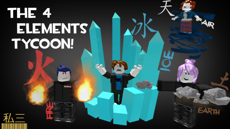 The 4 Elements Tycoon! - Roblox