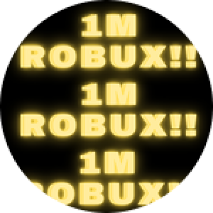 1M ROBUX - Roblox