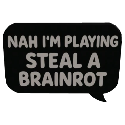 Nah I'm Playing Steal a Brainrot Sign | Roblox Item - Rolimon's