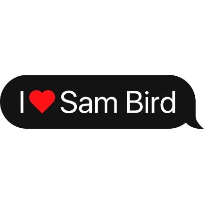 I heart Sam Bird text bubble | Roblox Item - Rolimon's