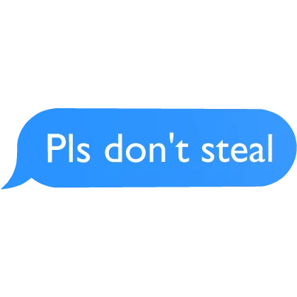 Pls don’t steal text bubble | Roblox Item - Rolimon's