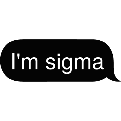 I'm sigma Text - Roblox