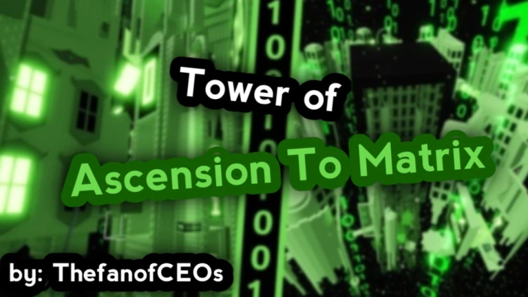 [ERSTES HALB AKTUALISIERUNG] Turm des Aufstiegs zur Matrix - Roblox