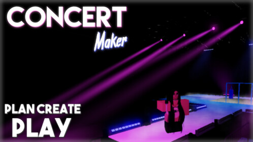 Concert Maker - Roblox