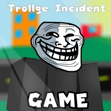 Juego de Trollge Incident - Roblox
