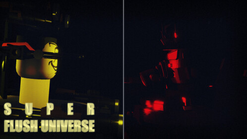 [4.0 PT3]Univers Super Flush - Roblox