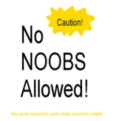No Noobs sign