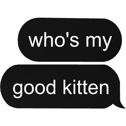 who's my good kitten pet text | Roblox Item - Rolimon's