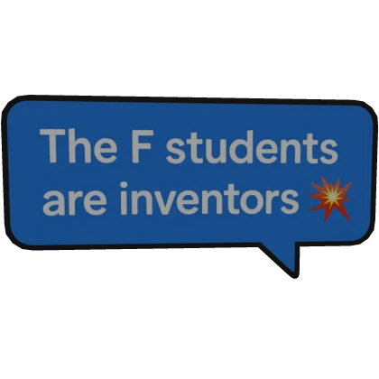F Students Inventors text bubble | Roblox Item - Rolimon's
