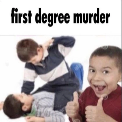 first degree murder