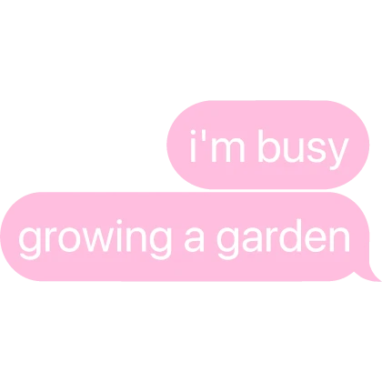 i'm busy growing a garden text | Roblox Item - Rolimon's