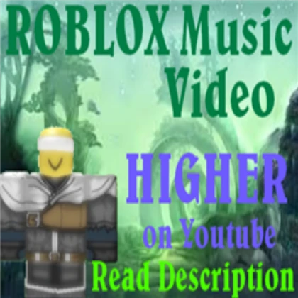 ROBLOX Music Video: Higher by: Creed! *DESC*