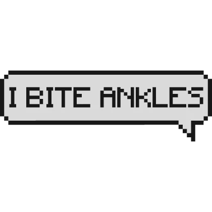i bite ankles | Roblox Item - Rolimon's