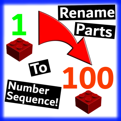 Rename Parts To Number Sequence!