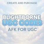 [UGC AFK] Blightborne UGC Codes Store & Trading Stats | Rotrends