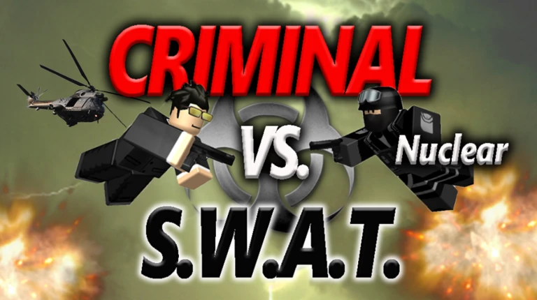 CRIMINAL VS. SWAT [Nuclear] - Roblox