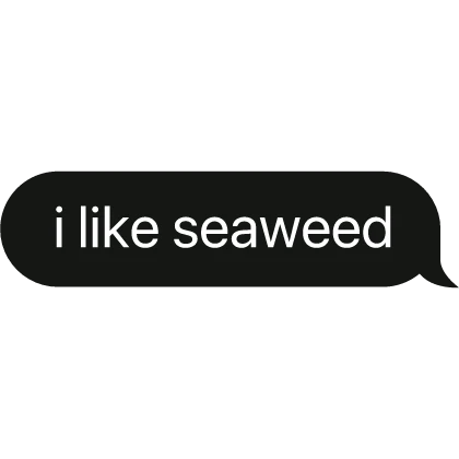 i like seaweed text bubble | Roblox Item - Rolimon's