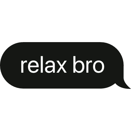 relax bro text bubble | Roblox Item - Rolimon's