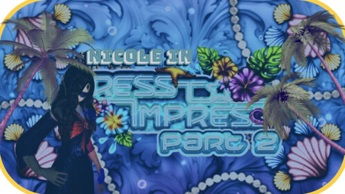 {SPECIAL ROUNDS } nicole in dress to impress - Roblox