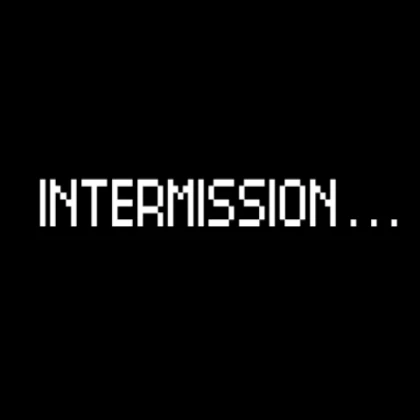 Intermission