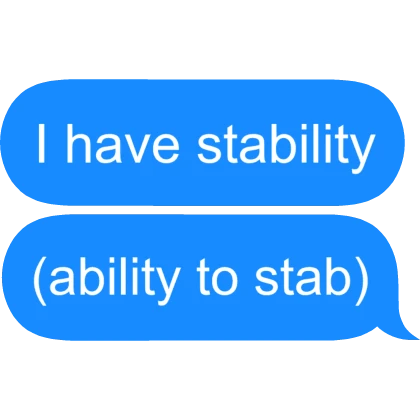 I have stability (ability to stab) text message | Roblox Item - Rolimon's