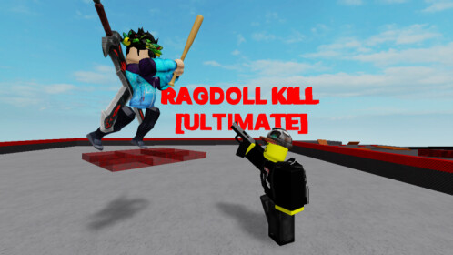 Ragdoll Kill [ULTIMATE] - Roblox