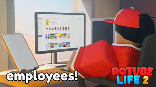 ¡RoTube Life 2! [TRABAJADORES] - Roblox