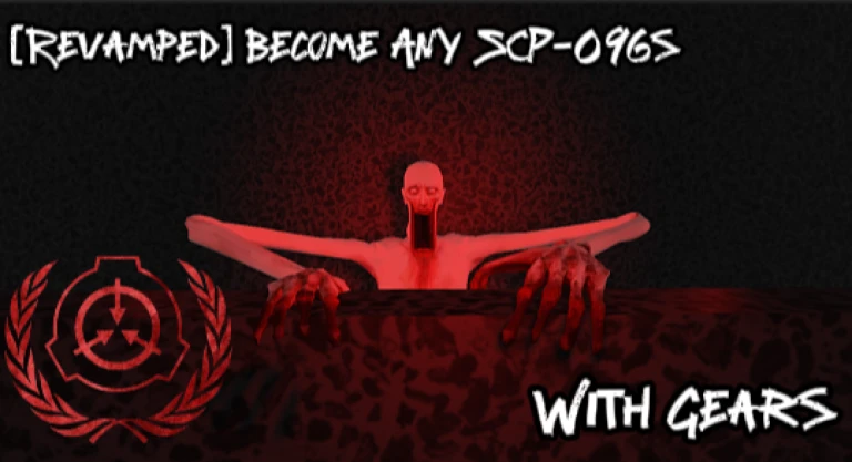 [C+F Revamped] Conviértete en cualquier SCP-096 con Gears - Roblox