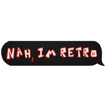 Nah, im retro speech bubble | Roblox Item - Rolimon's