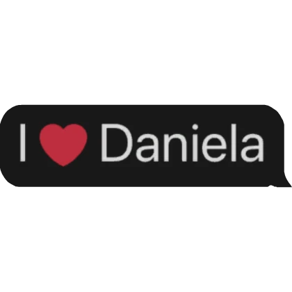 i love daniela