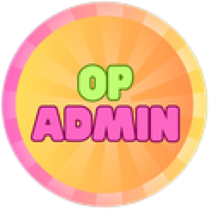 OP ADMIN - Roblox