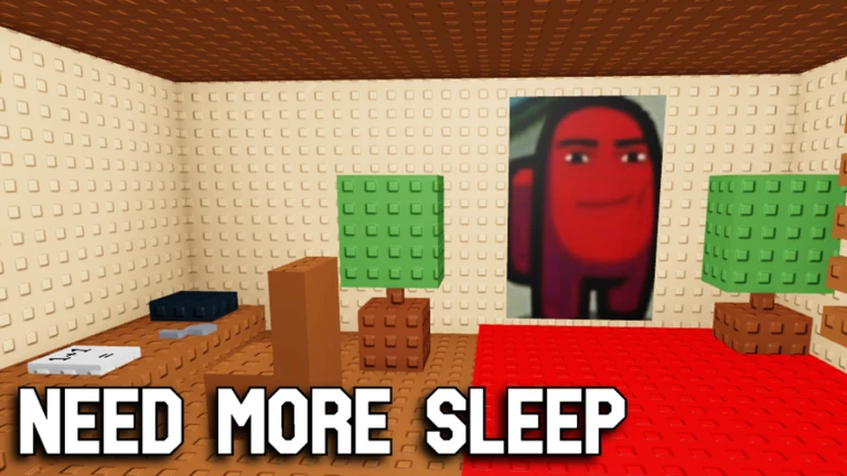 NEED MORE SLEEP - Roblox