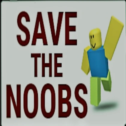 save the noobs