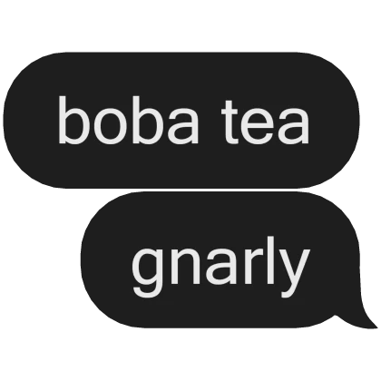 boba tea gnarly katseye kpop black text message | Roblox Item - Rolimon's