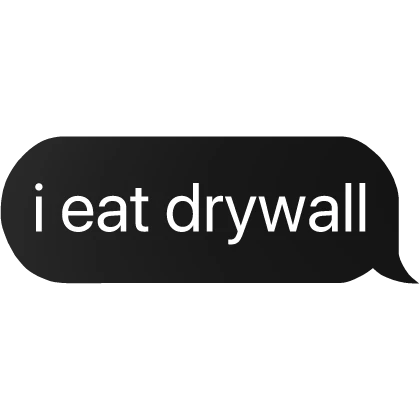 i eat drywall text | Roblox Item - Rolimon's