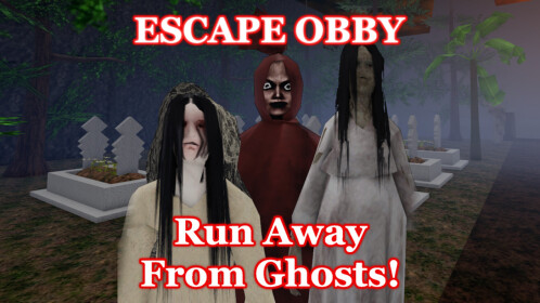Run away from Ghosts! (Escape Obby) - Roblox