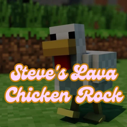 Steve's Lava Chicken Rock