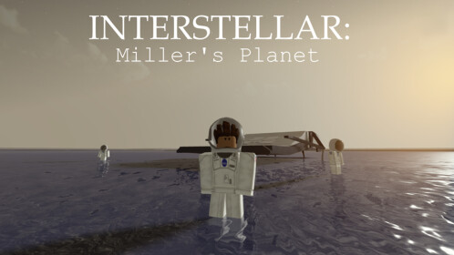 INTERSTELLAR: Dr. Millers Planet - Roblox