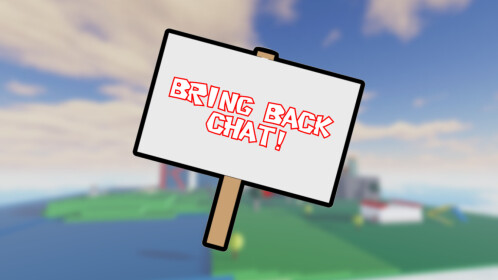 Bring Back Chat Protest | Situs Web Resmi Roblox