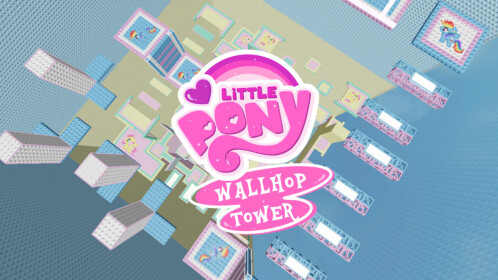 Little Pony Wallhop Tower | Mainkan di Roblox