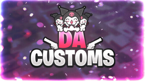 [BACK!] Da Customs - Roblox