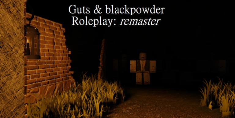 Guts & blackpowder RP: Remasterizado [BETA] - Roblox