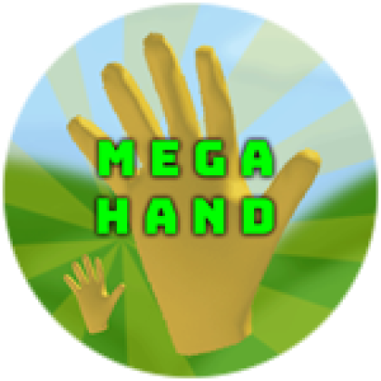 Mega Hand - Roblox