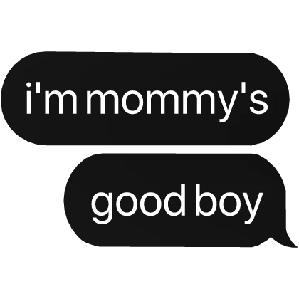 i'm mommy's good boy text | Roblox Item - Rolimon's