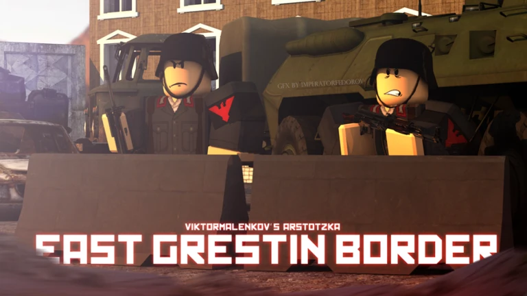 East Grestin Border (Border Simulator) - Roblox