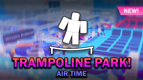 Taman Trampolin! Waktu Udara! - Roblox